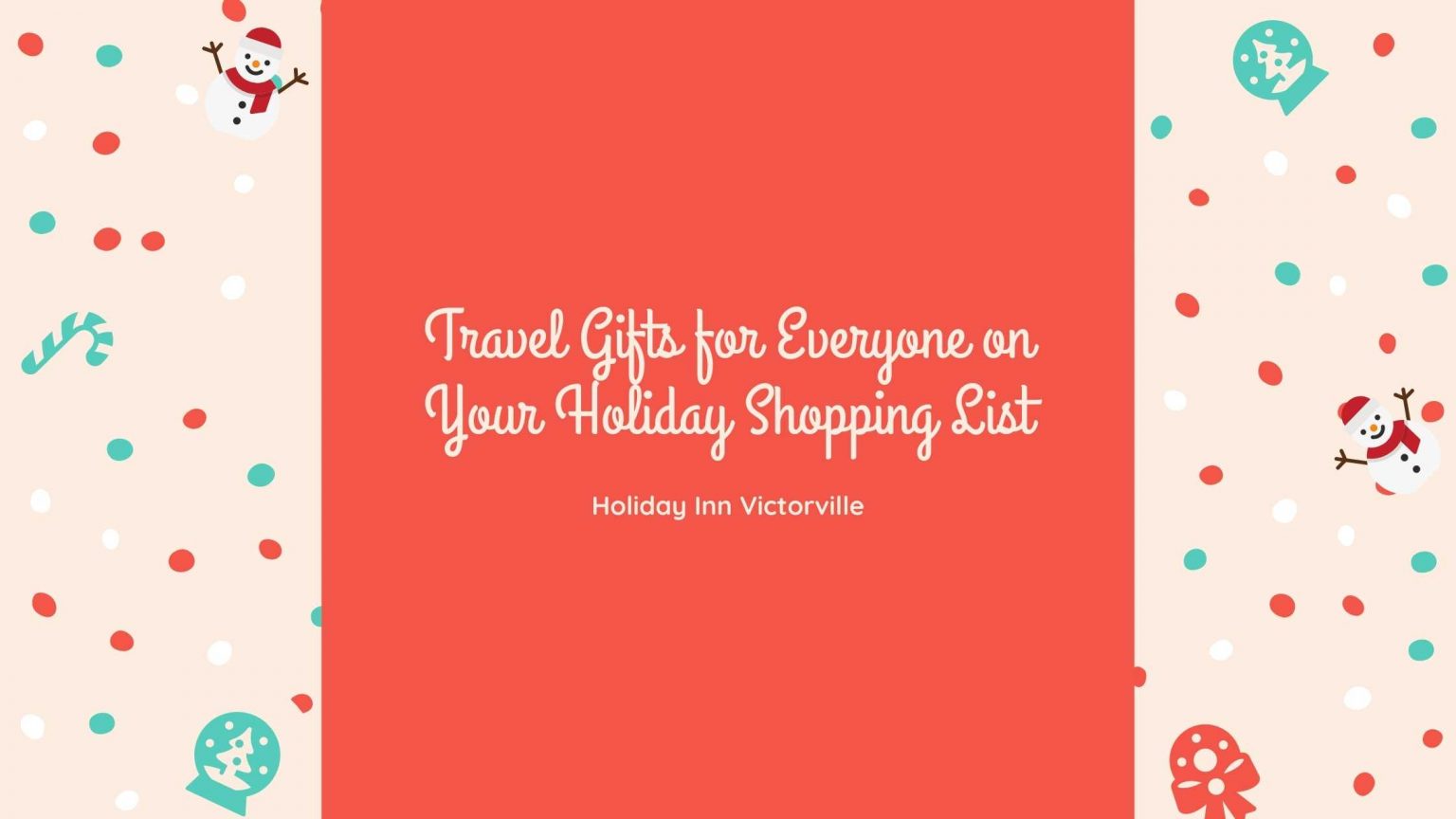Travel Gifts for Everyone on Your Holiday Shopping List - Holiday Inn ...